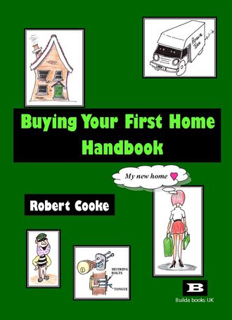 Buying Your First Home Handbook - Buildabooks.co.uk