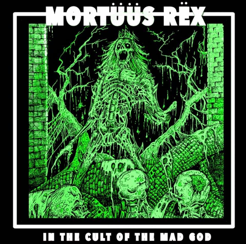 Mortuus Rex – ‘In The Cult Of The Mad God’