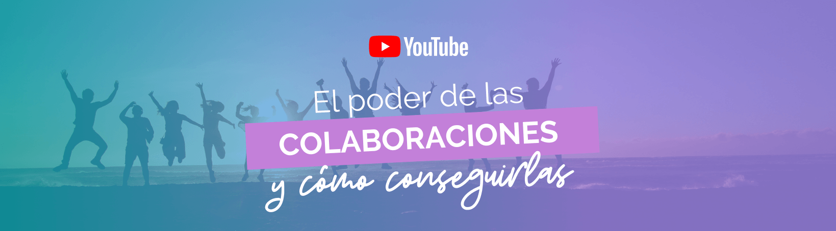 Cómo conseguir colaboraciones exitosas para tu marca