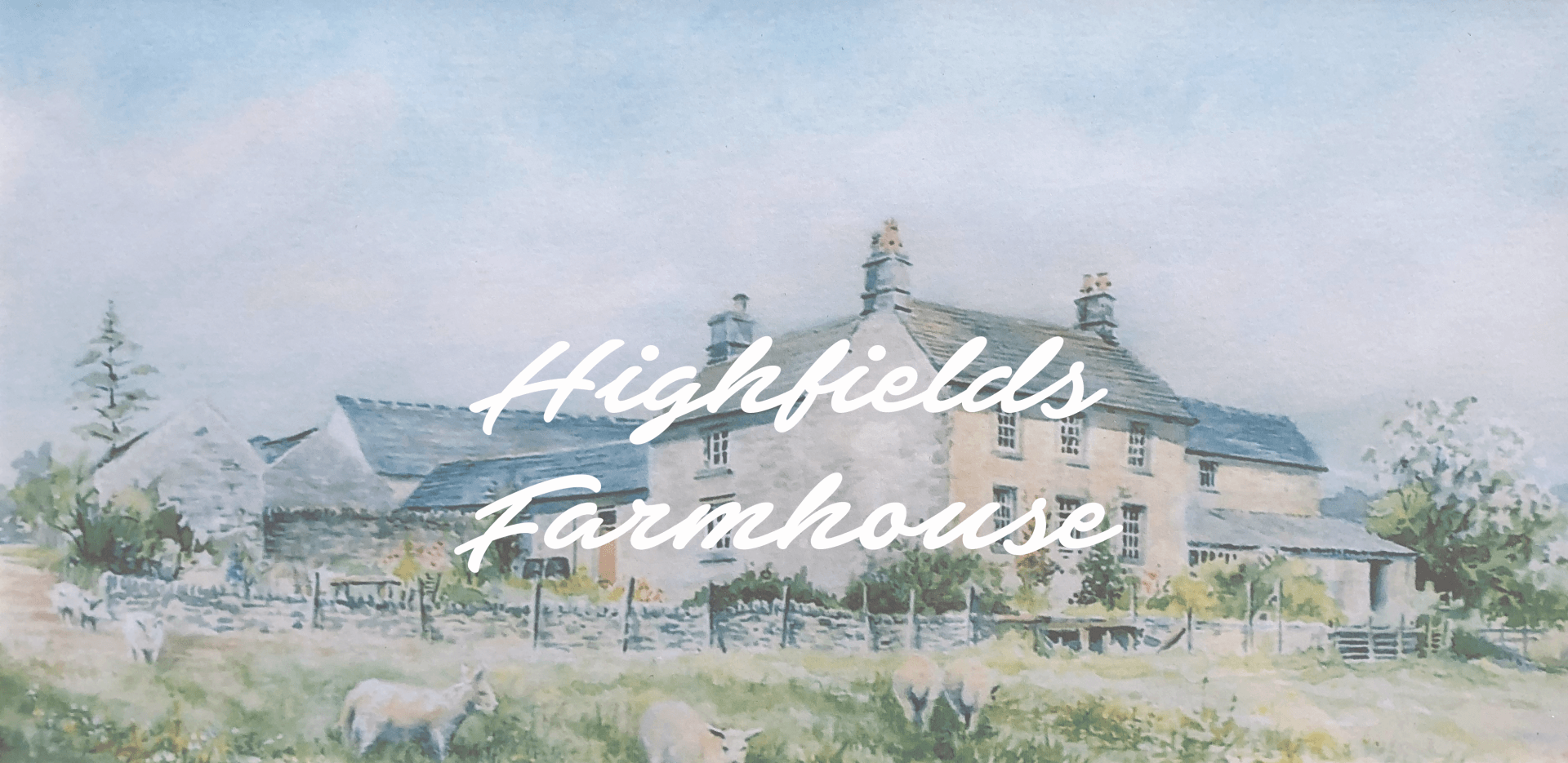 Highfields Farmhouse