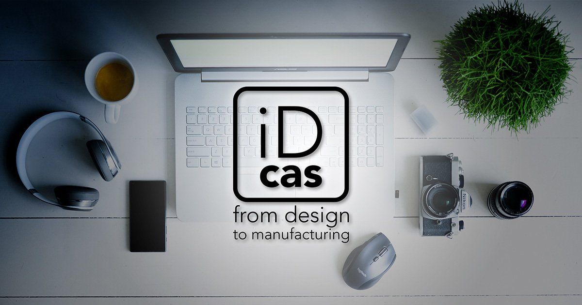 iDcas - From design to manufacturing